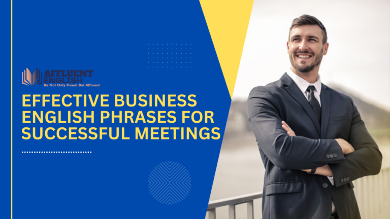 Effective Business English Phrases for Successful Meetings - Affluent English