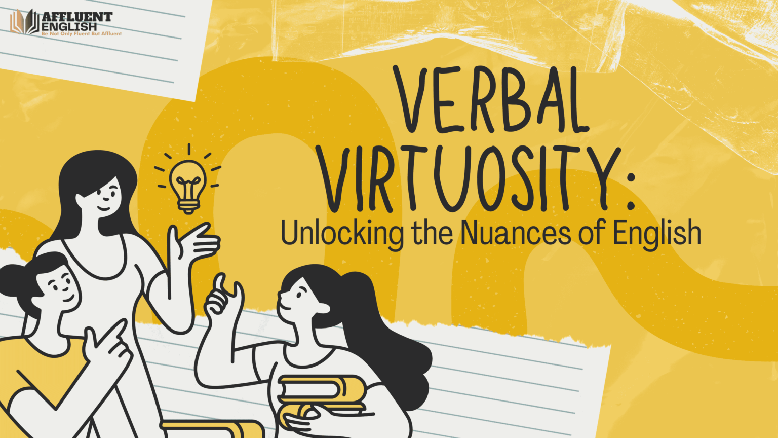 Verbal Virtuosity: Unlocking the Nuances of English - Affluent English