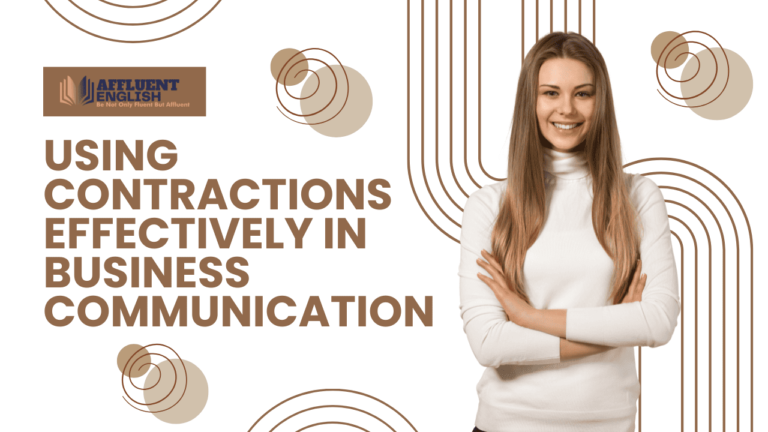Using Contractions Effectively in Business Communication - Affluent English