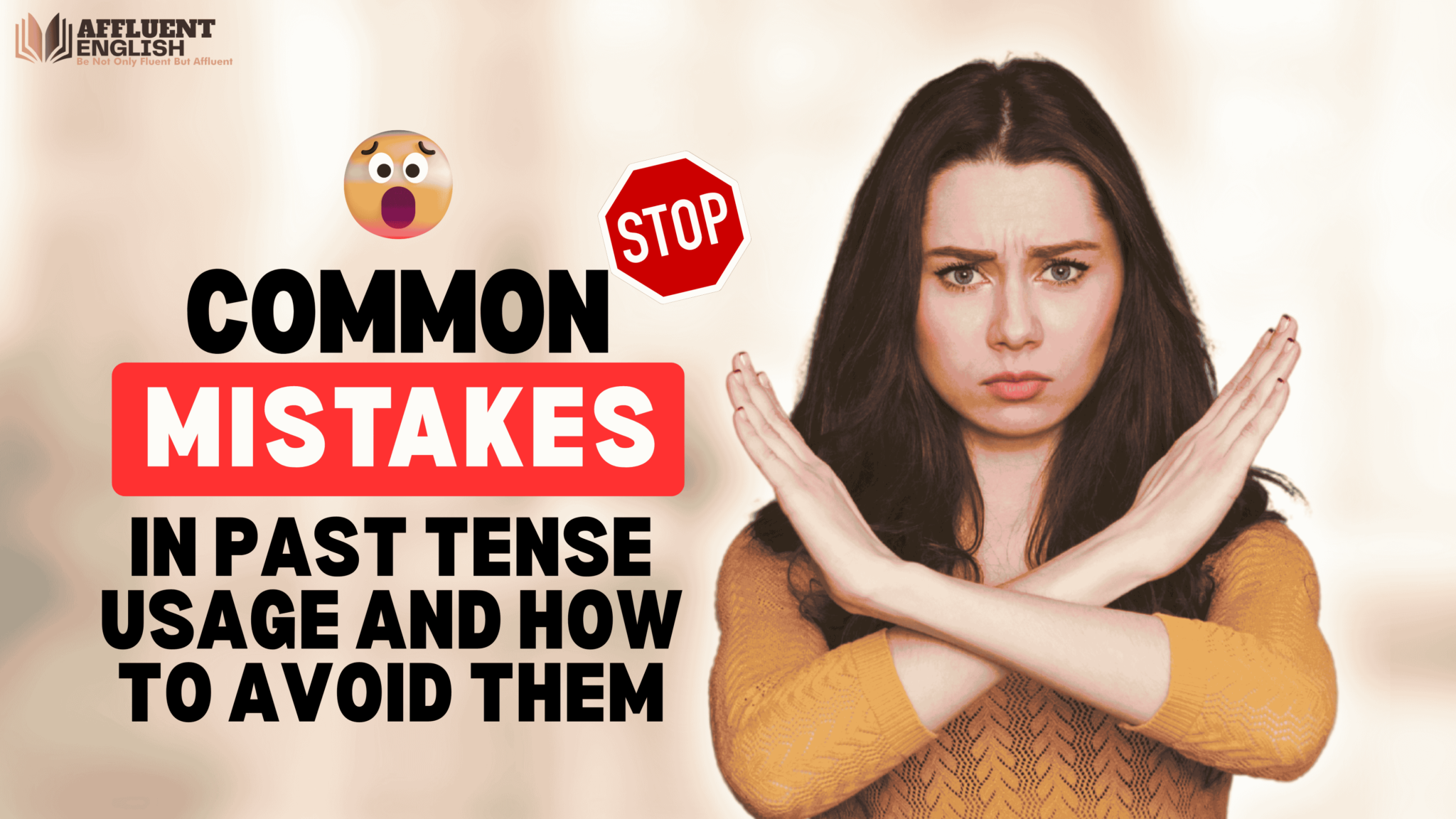 Common Mistakes in Past Tense Usage and How to Avoid Them - Affluent ...